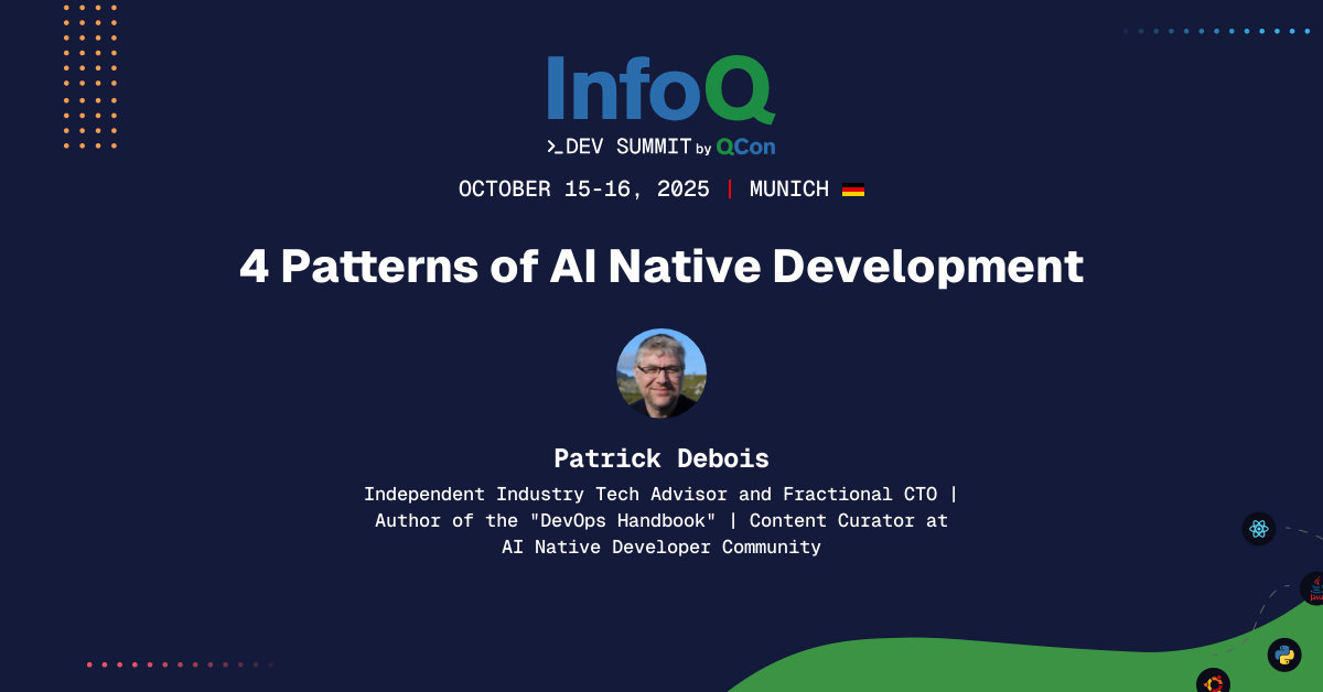 InfoQ Dev Summit Munich 2025 | 4 Patterns of AI Native Development
