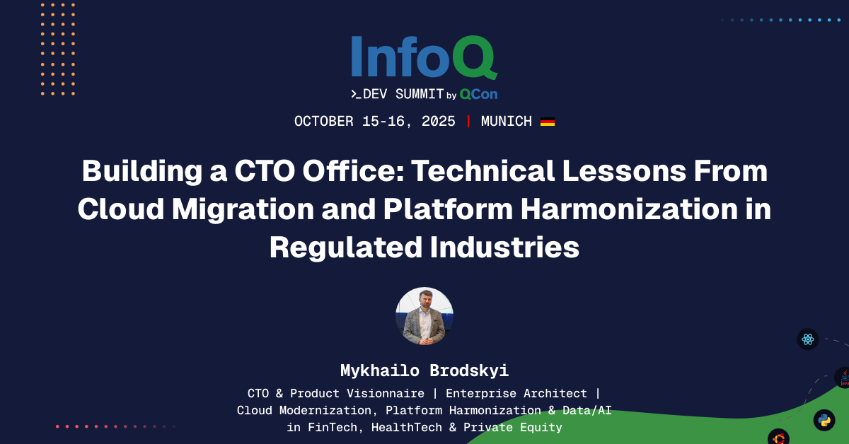 InfoQ Dev Summit Munich 2025 | Building a CTO Office: Technical Lessons ...