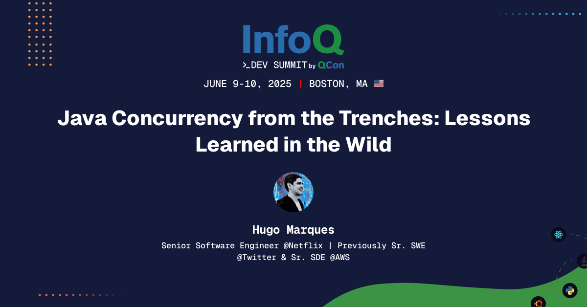 Infoq Dev Summit Boston 2025 Java Concurrency From The Trenches 1170