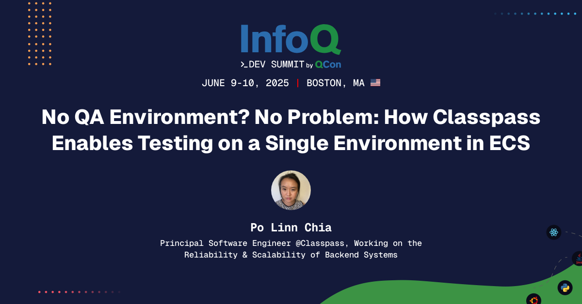 Infoq Dev Summit Boston 2025 No Qa Environment No Problem How Classpass Enables Testing On A
