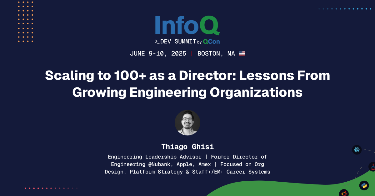 Infoq Dev Summit Boston 2025 Scaling To 100 As A Director Lessons